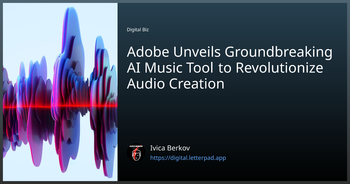 Adobe Unveils Groundbreaking AI Music Tool to Revolutionize Audio ... Adobe Unveils Groundbreaking AI Music Tool to Revolutionize Audio ...